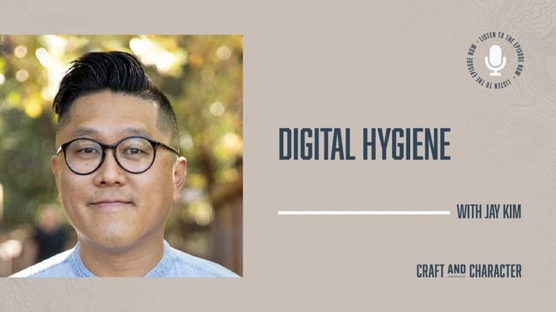 Digital Hygiene with Jay Kim – Wheaton Billy Graham