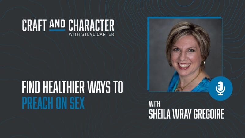 Find Healthier Ways to Preach on Sex with Sheila Wray Gregoire ...