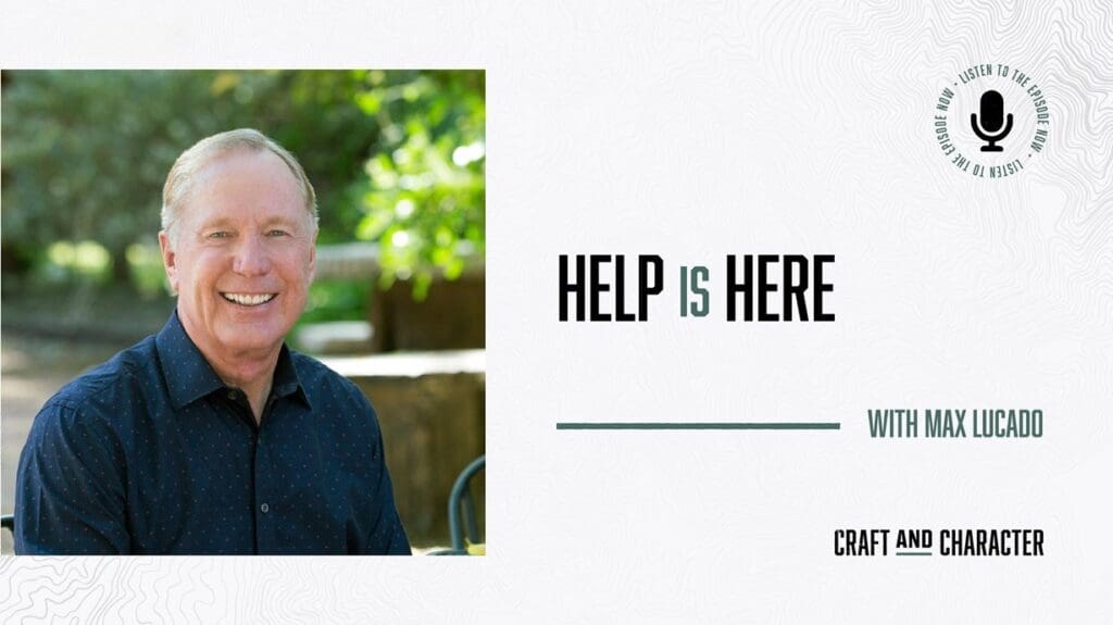 Help Is Here with Max Lucado – Wheaton Billy Graham
