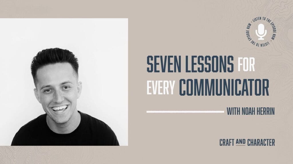 Seven lessons for every communicator with Noah Herrin – Wheaton Billy ...